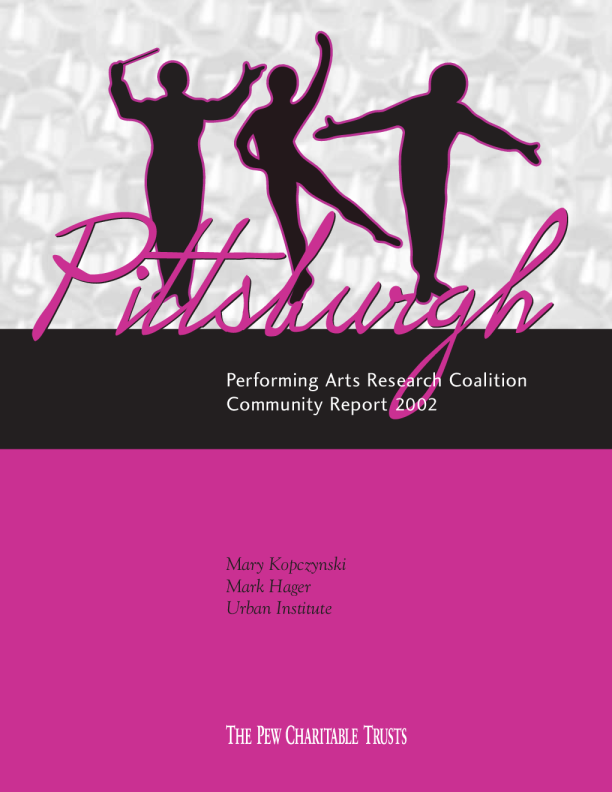 Pittsburgh Performing Arts Research Coalition Community Report 2002
