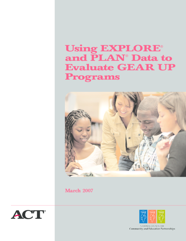 Using EXPLORE and PLAN Data to Evaluate GEAR UP Programs