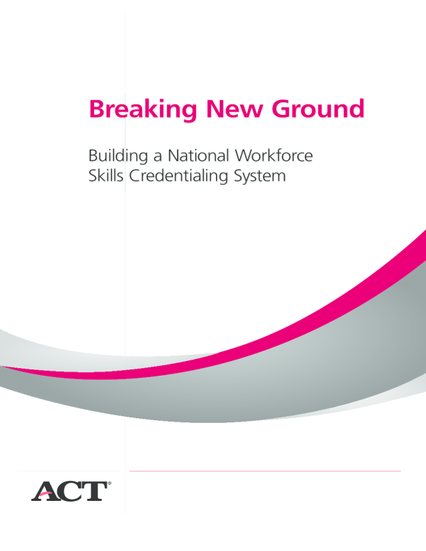 Breaking New Ground: Building a National Workforce Skills Credentialing ...