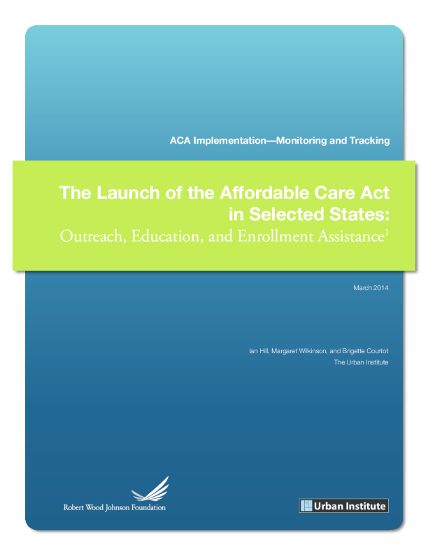 The Launch of the Affordable Care Act in Eight States: Outreach ...