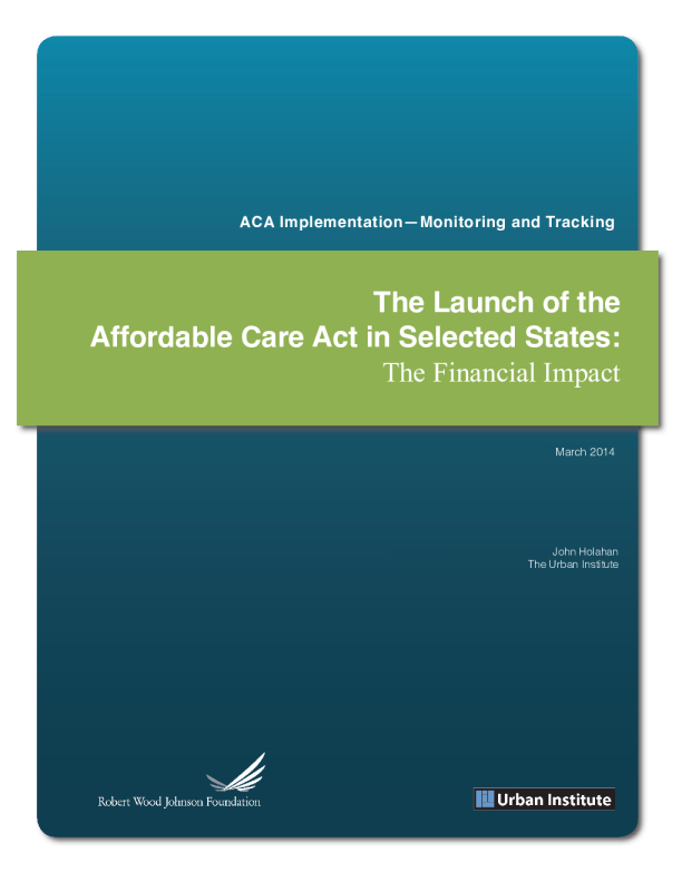 The Launch of the Affordable Care Act in Selected States: The Financial ...
