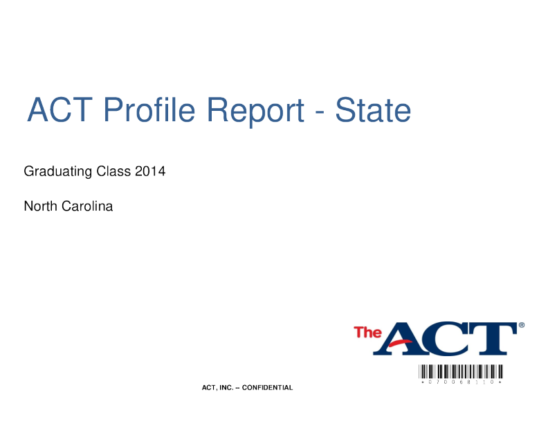 ACT Profile Report - State: Graduating Class 2014, North Carolina