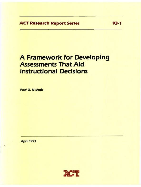 A Framework for Developing Assessments that Aid Instructional Decisions