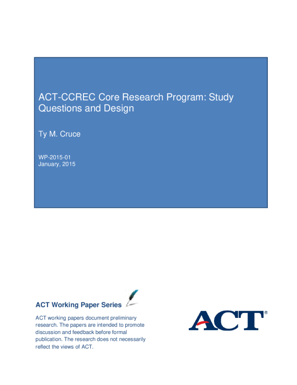 ACT-CCREC Core Research Program: Study Questions and Design